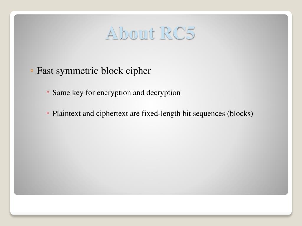 Ppt Implementation Of A Rc5 Block Cipher Algorithm And Implementing An Attack On It