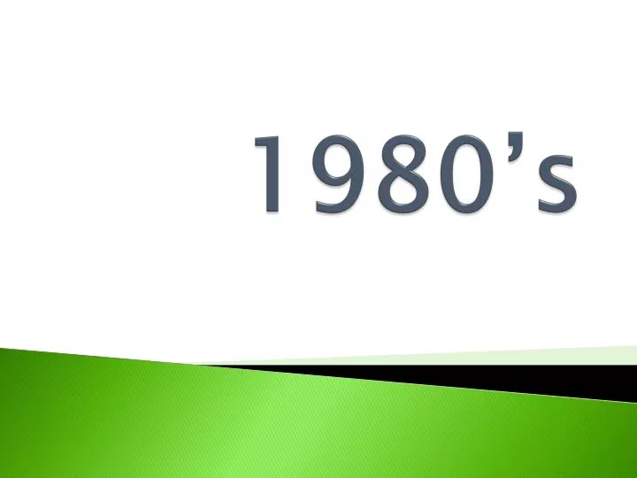 PPT - 1980’s PowerPoint Presentation, free download - ID:6400703