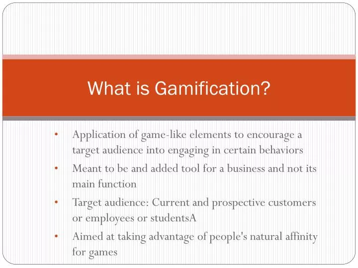 PPT - What is Gamification? PowerPoint Presentation, free download - ID ...