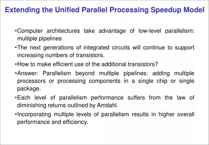 PPT - Extending the Unified Parallel Processing Speedup Model ...