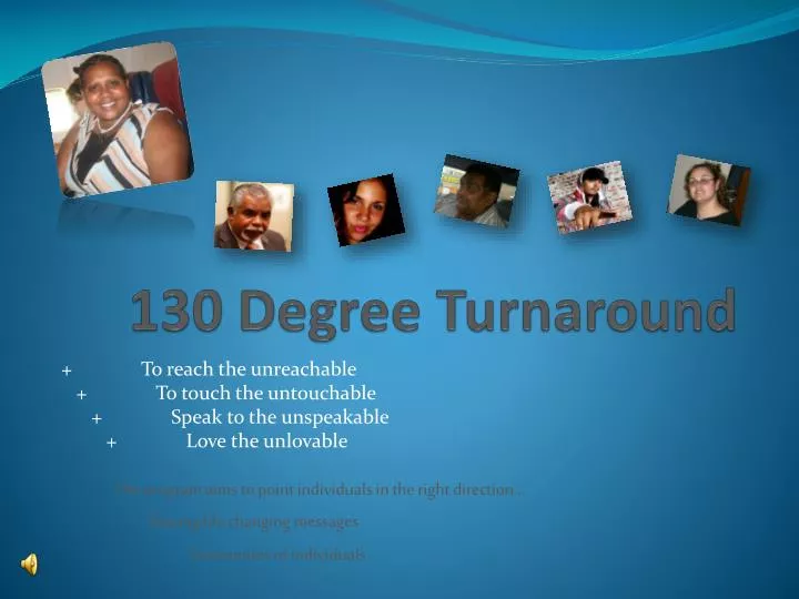 PPT - 130 Degree Turnaround PowerPoint Presentation, free download - ID ...