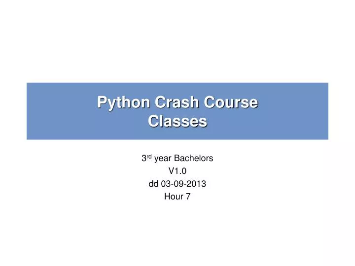 PPT - Python Crash Course Classes PowerPoint Presentation, free ...