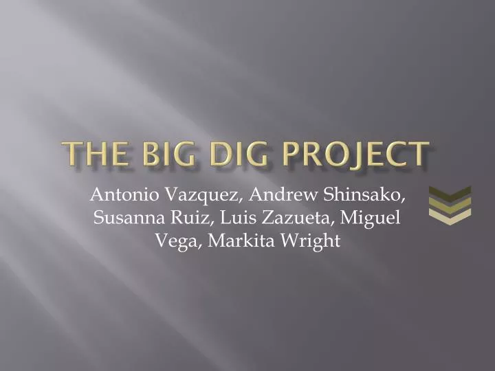 PPT - The Big Dig Project PowerPoint Presentation, free download - ID ...
