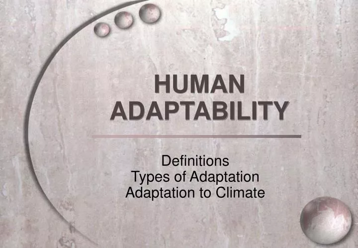 PPT - HUMAN ADAPTABILITY PowerPoint Presentation, free download - ID ...