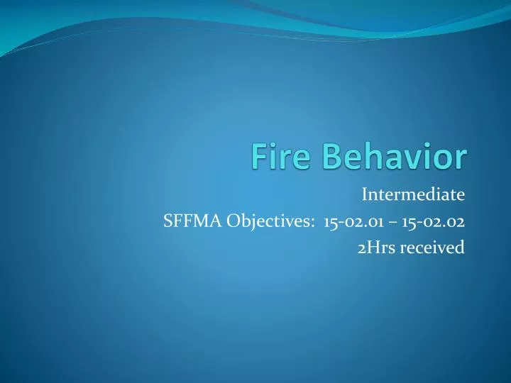 PPT - Fire Behavior PowerPoint Presentation, free download - ID:6405072
