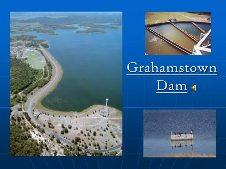PPT - Grahamstown Dam PowerPoint Presentation, free download - ID:6405390