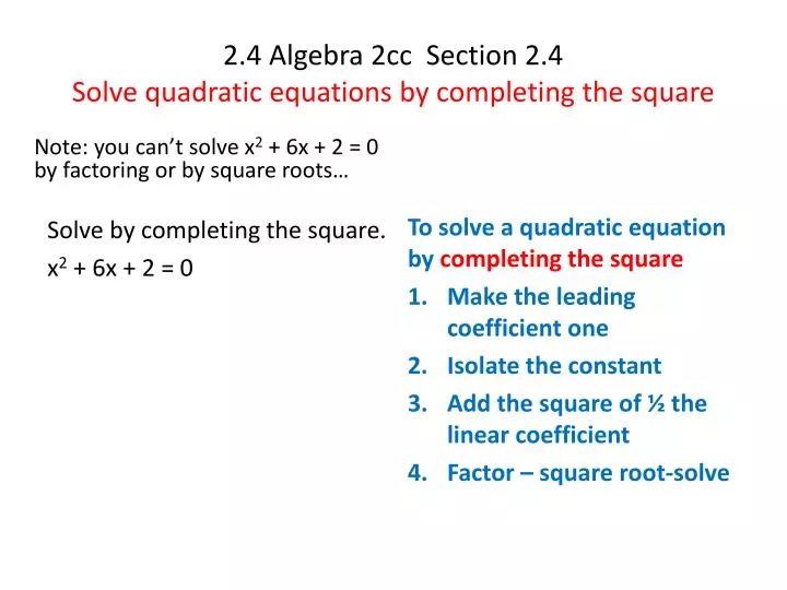 PPT - 2.4 Algebra 2cc Section 2.4 Solve quadratic equations by ...