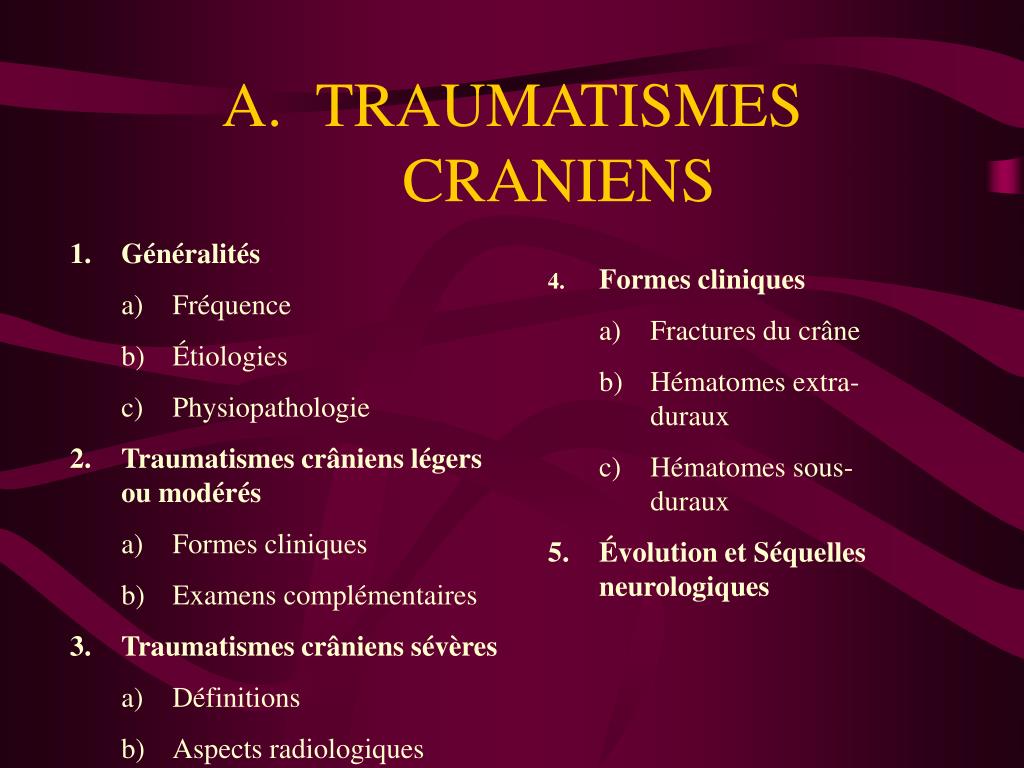 PPT - TRAUMATISMES CRANIENS & TRAUMATISMES VERTEBRAUX PowerPoint ...