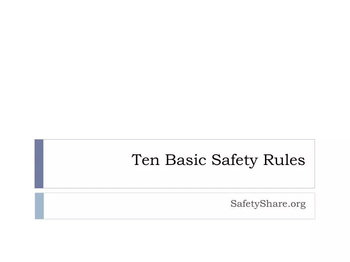 PPT - Ten Basic Safety Rules PowerPoint Presentation, free download ...