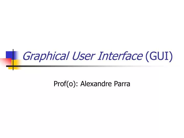 PPT - Graphical User Interface (GUI) PowerPoint Presentation, free ...