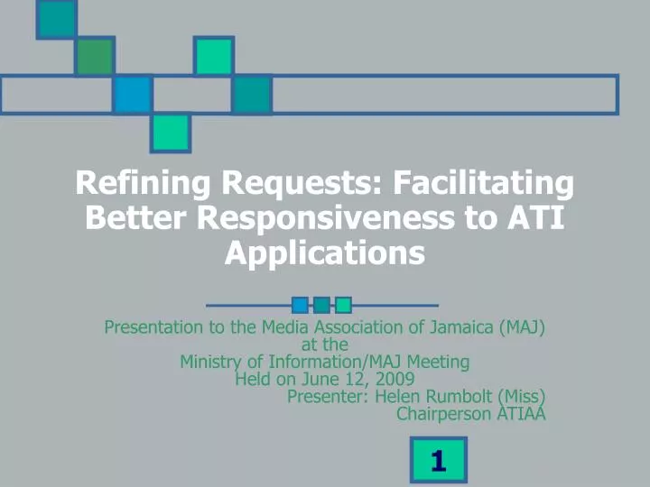 PPT - Refining Requests: Facilitating Better Responsiveness to ATI ...