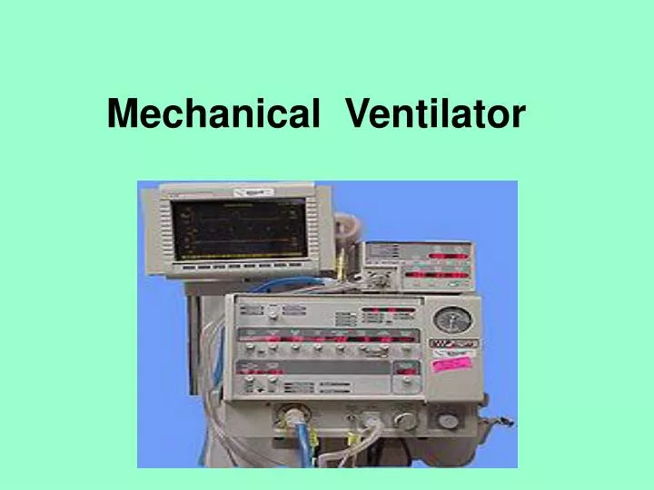 PPT - Mechanical Ventilator PowerPoint Presentation, free download - ID ...
