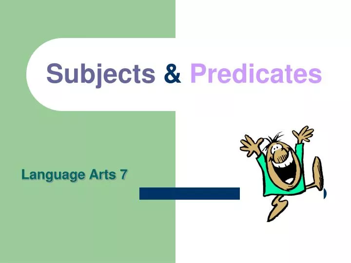 PPT - Subjects & Predicates PowerPoint Presentation, free download - ID ...