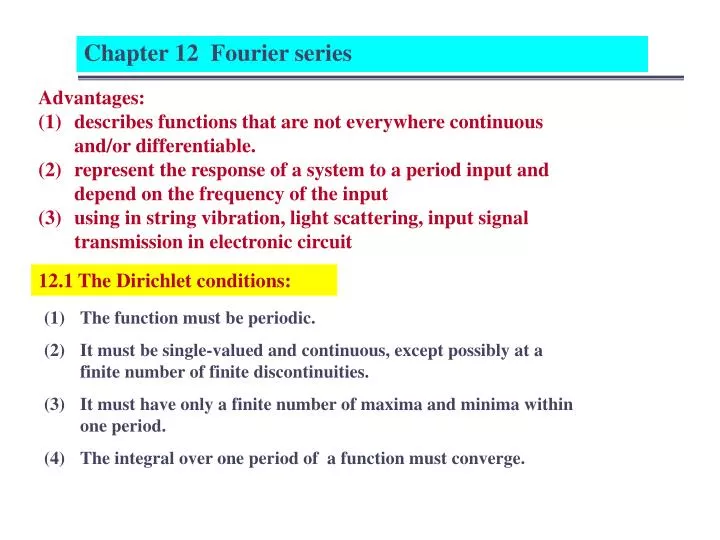 PPT - 12.1 The Dirichlet conditions: PowerPoint Presentation, free ...