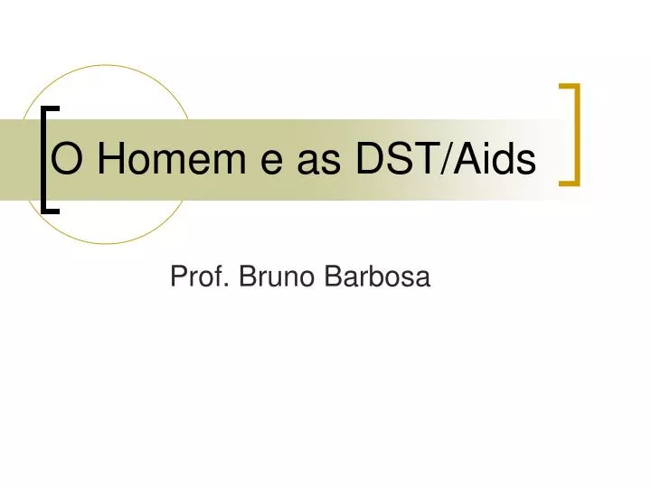 PPT - O Homem e as DST/Aids PowerPoint Presentation, free download - ID ...