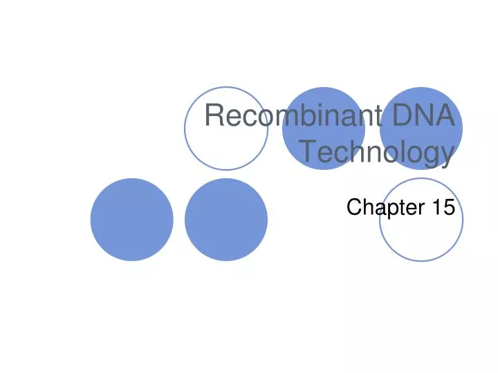 PPT - Recombinant DNA Technology PowerPoint Presentation, free download ...
