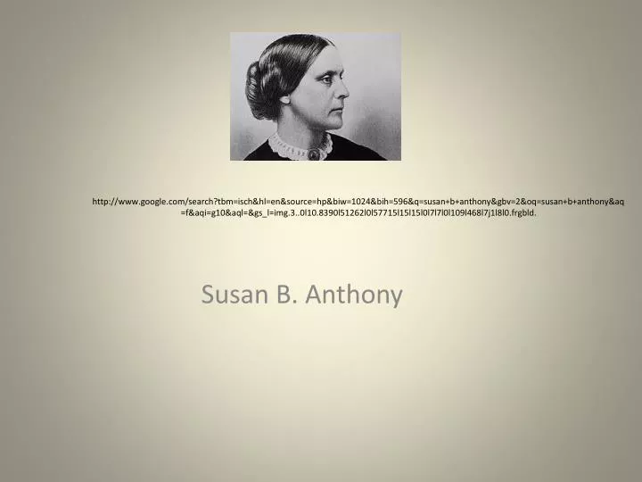 PPT - Susan B. Anthony PowerPoint Presentation, free download - ID:6412981
