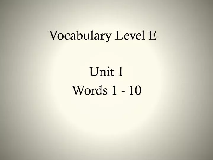 PPT - Vocabulary Level E PowerPoint Presentation, free download - ID ...