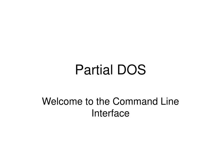 PPT - Partial DOS PowerPoint Presentation, free download - ID:6413030