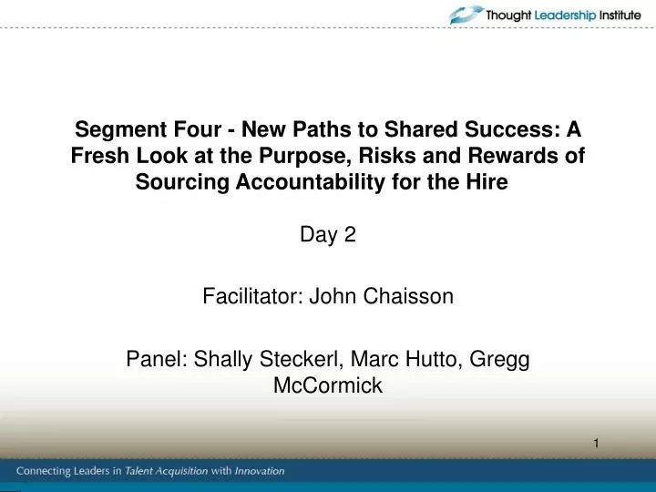 PPT - Facilitator: John Chaisson Panel: Shally Steckerl, Marc Hutto ...