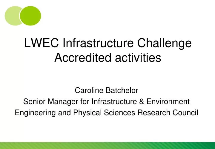 PPT - LWEC Infrastructure Challenge Accredited activities PowerPoint ...