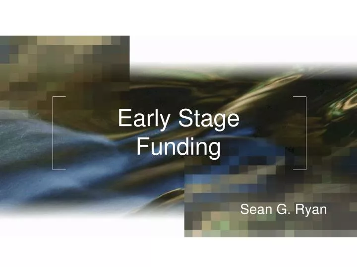 PPT - Early Stage Funding PowerPoint Presentation, free download - ID ...