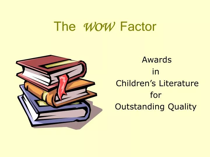 PPT - The WOW Factor PowerPoint Presentation, free download - ID:6414576