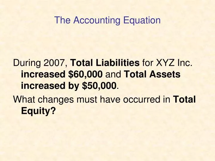 PPT - The Accounting Equation PowerPoint Presentation, free download ...