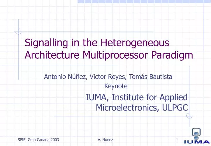 PPT - Signalling in the Heterogeneous Architecture Multiprocessor ...