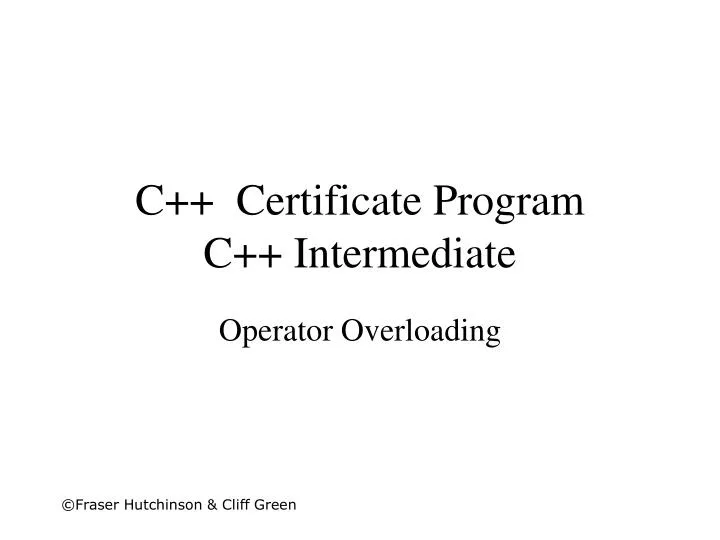 PPT - C++ Certificate Program C++ Intermediate PowerPoint Presentation ...