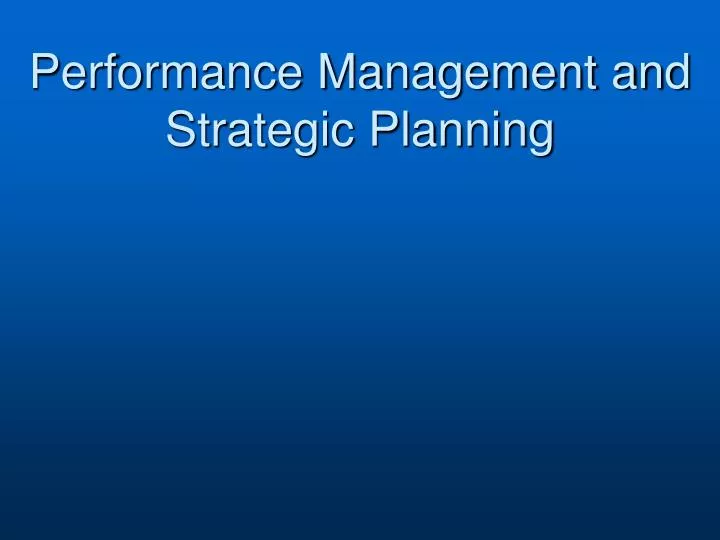PPT - Performance Management and Strategic Planning PowerPoint ...