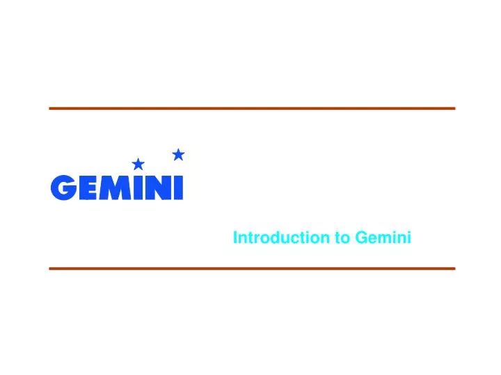 PPT - Introduction to Gemini PowerPoint Presentation, free download ...