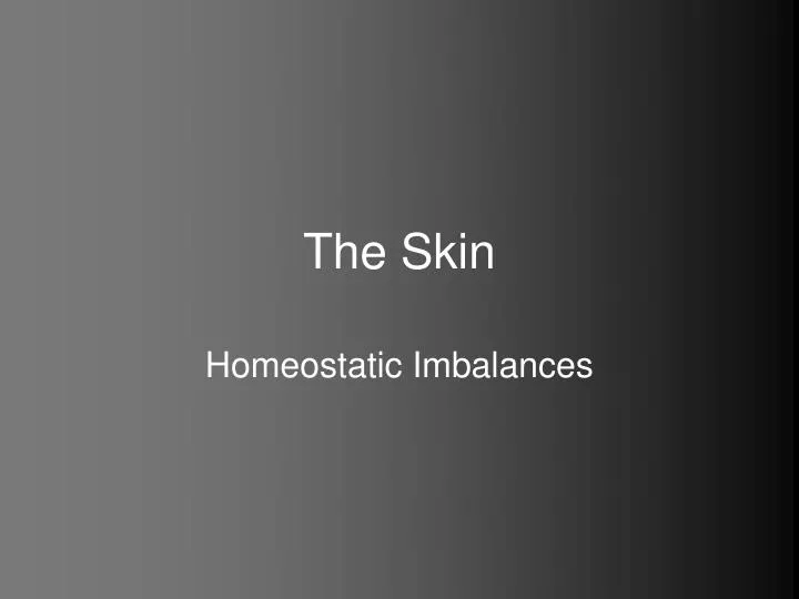 PPT - The Skin PowerPoint Presentation, free download - ID:6416094