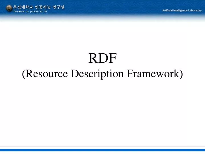 PPT - RDF (Resource Description Framework) PowerPoint Presentation ...
