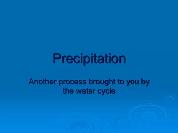 PPT - Precipitation PowerPoint Presentation, free download - ID:6419261