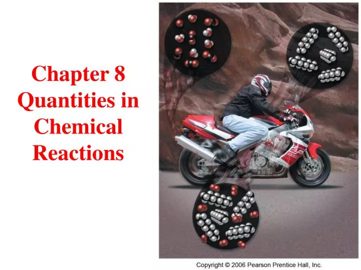 PPT - Chapter 8 Quantities in Chemical Reactions PowerPoint ...