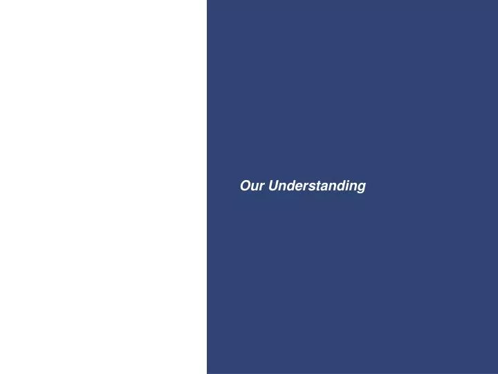 PPT - Our Understanding PowerPoint Presentation, free download - ID:6426875 PPT - Our Understanding PowerPoint Presentation, free download - ID:6426875