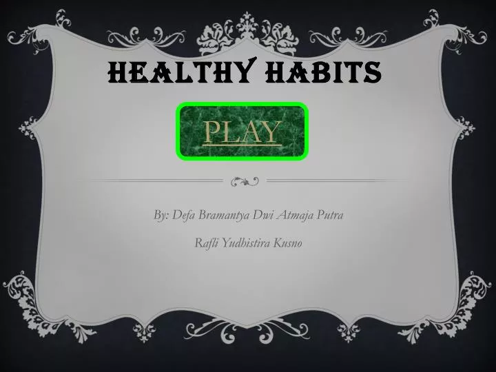 PPT - Healthy habits PowerPoint Presentation, free download - ID:6428434