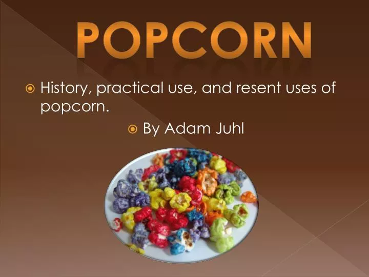 PPT - Popcorn PowerPoint Presentation, free download - ID:6432656