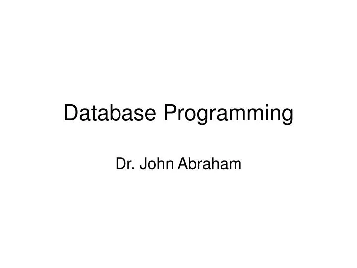 Ppt Database Programming Powerpoint Presentation Free Download Id6432769