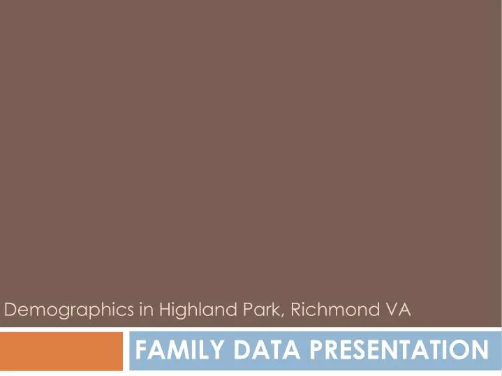 PPT - Family Data Presentation PowerPoint Presentation, free download ...