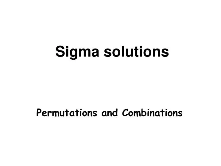PPT - Sigma solutions PowerPoint Presentation, free download - ID:6434366