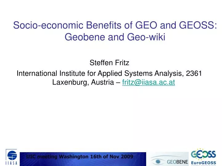 PPT - Socio-economic Benefits of GEO and GEOSS: Geobene and Geo-wiki ... PPT - Socio-economic Benefits of GEO and GEOSS: Geobene and Geo-wiki ...