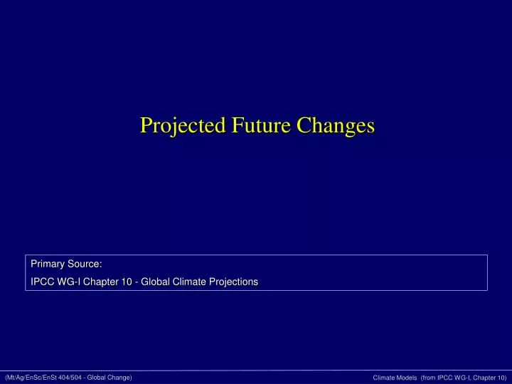 PPT - Projected Future Changes PowerPoint Presentation, free download ...