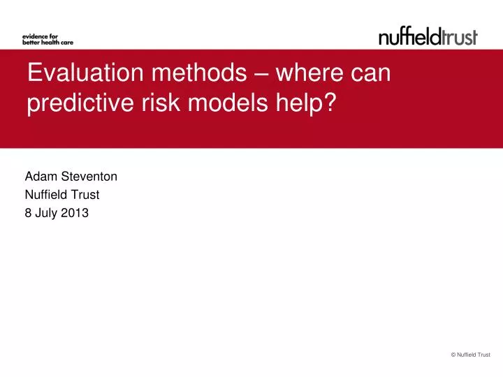 PPT - Evaluation methods – where can predictive risk models help ...