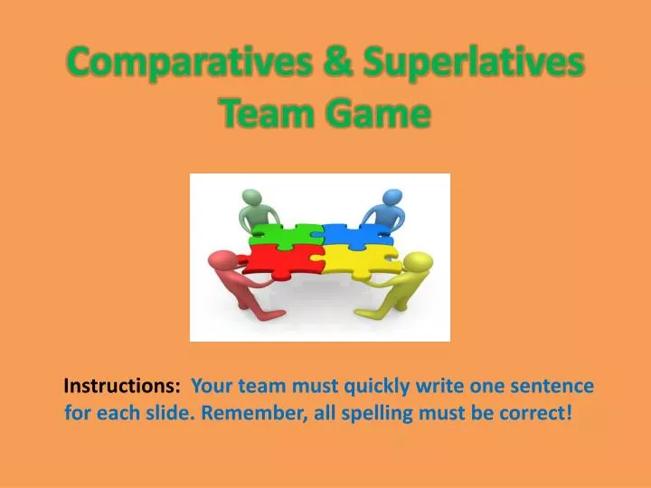 PPT - Comparatives & Superlatives Team Game PowerPoint Presentation ...