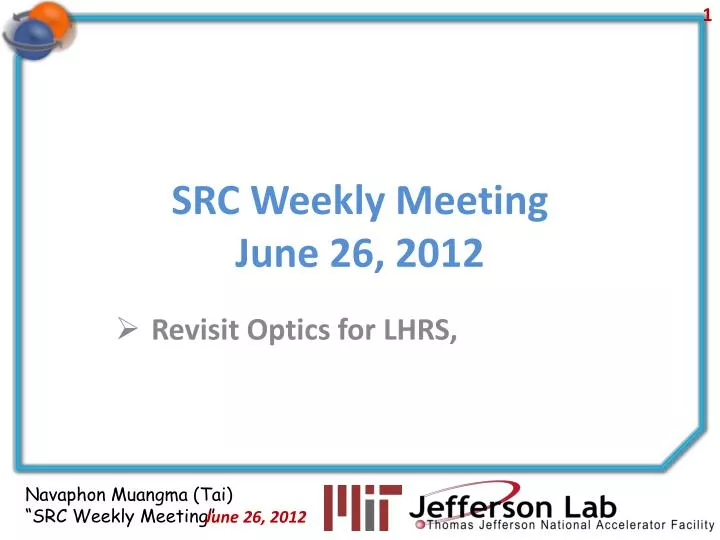 PPT - SRC Weekly Meeting June 26 , 2012 PowerPoint Presentation, free ...