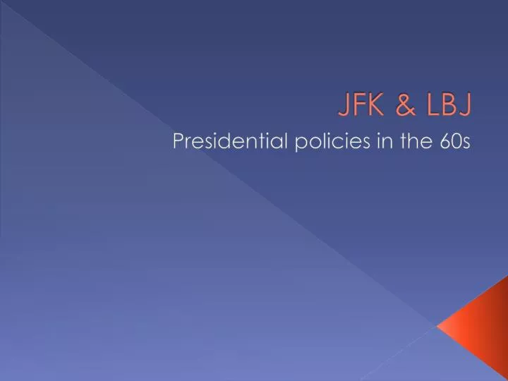 PPT - JFK & LBJ PowerPoint Presentation, free download - ID:6439710
