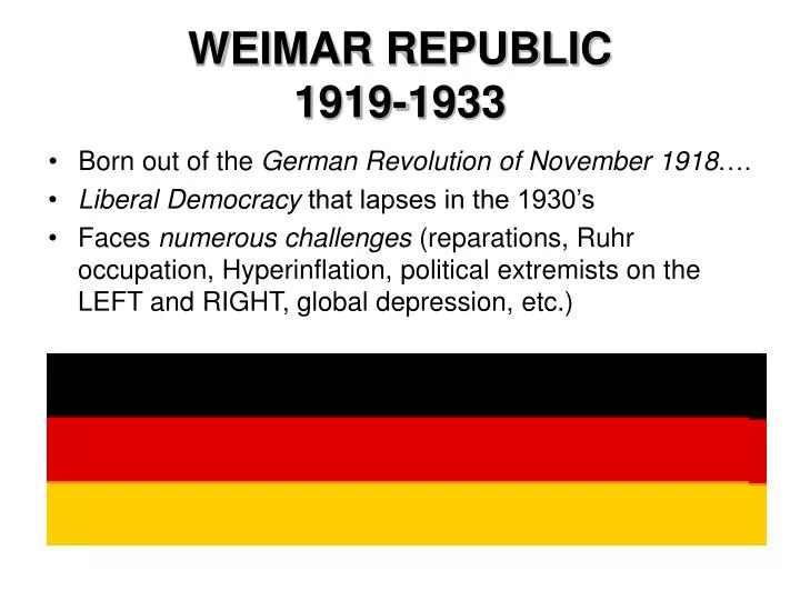 PPT - WEIMAR REPUBLIC 1919-1933 PowerPoint Presentation, free download ...