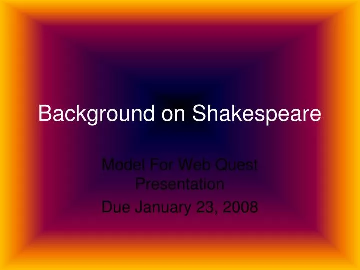PPT - Background on Shakespeare PowerPoint Presentation, free download ...